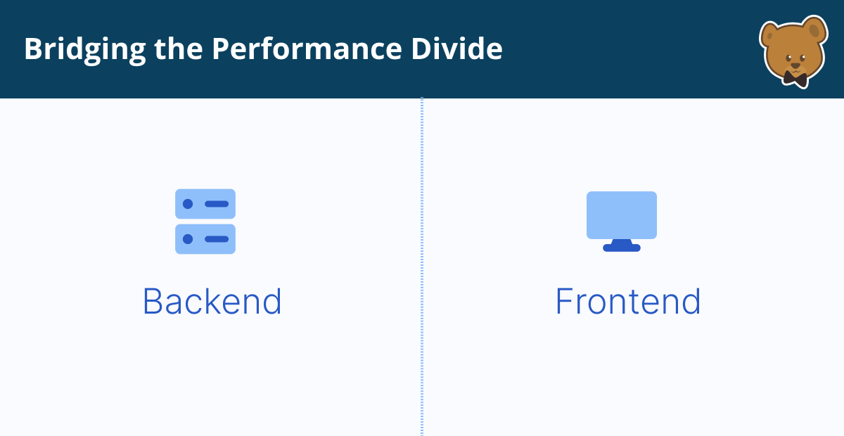 Bridging the Performance Divide: Backend and Frontend Engineers Must ...