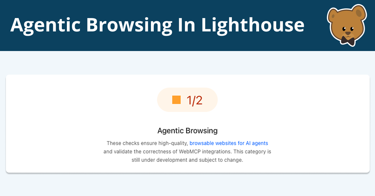 Google Lighthouse Has A New Agentic Browsing Category | DebugBear